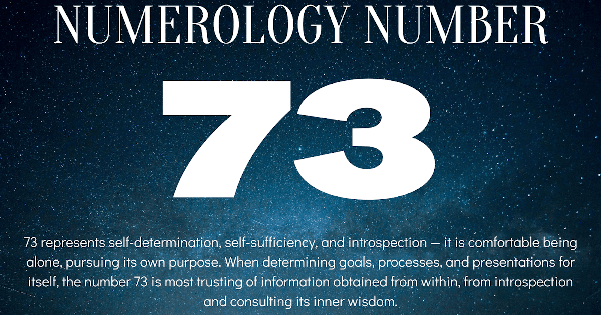 Numerology: The meaning of number 73