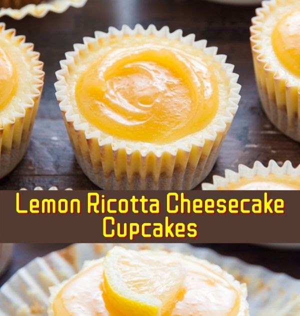 Lemon Ricotta Cheesecake Cupcakes - Feeding Yours Life