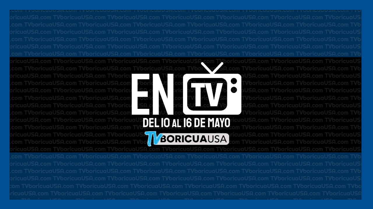 EN TV: Programación destacada del 10 al 16 de mayo de 2021
