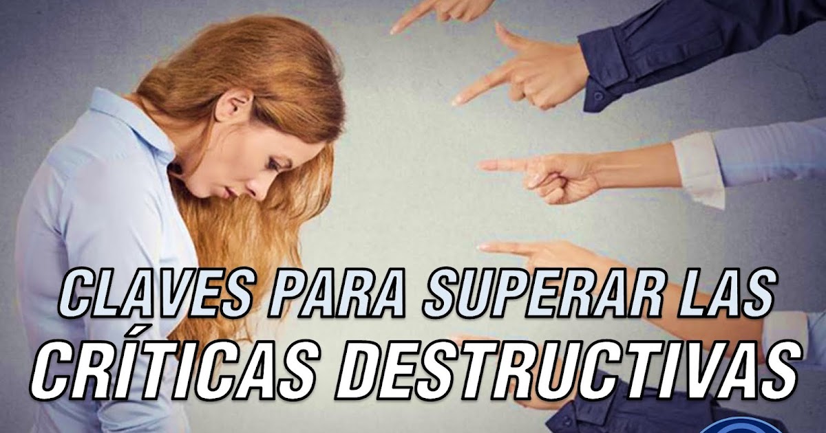 ESTRATEGIAS Y JUEGOS DE PODER: CÓMO SUPERAR LAS CRÍTICAS DESTRUCTIVAS