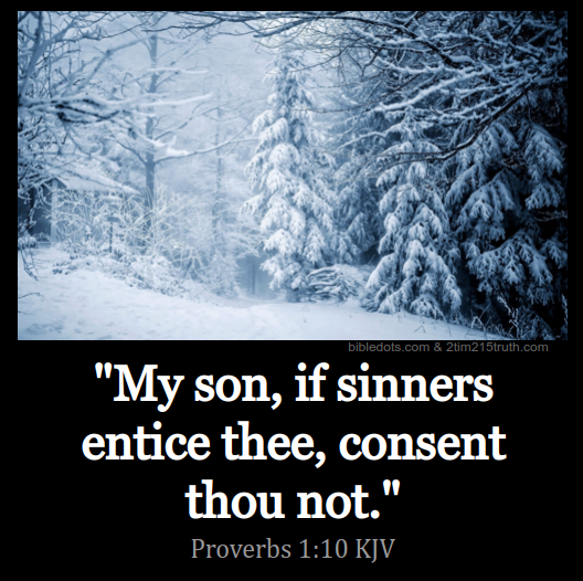 2 Timothy 2:15 Truth: Verse of the Day: Proverbs 1:10 KJV