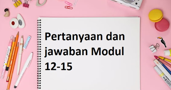 Soal dan Jawaban Modul 12-15 | Ifan Haidar