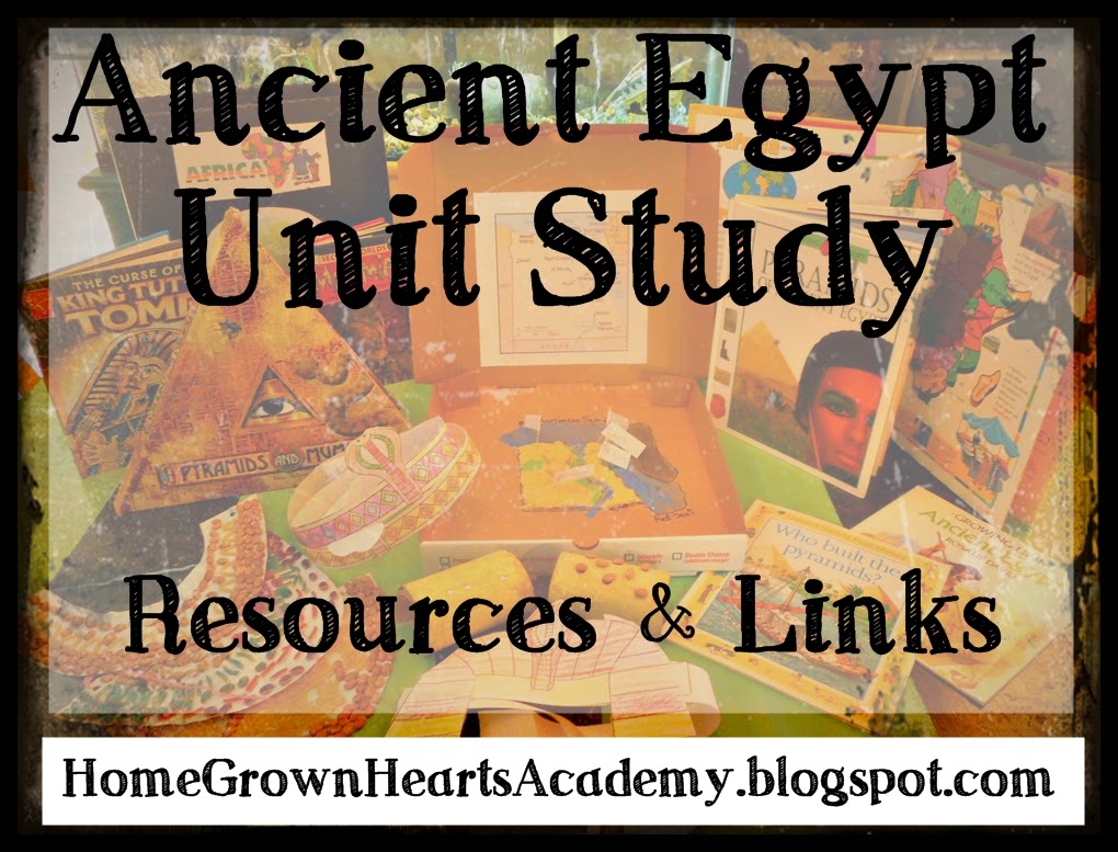 Home Grown Hearts Academy Homeschool Blog: Ancient Egypt Unit Resources