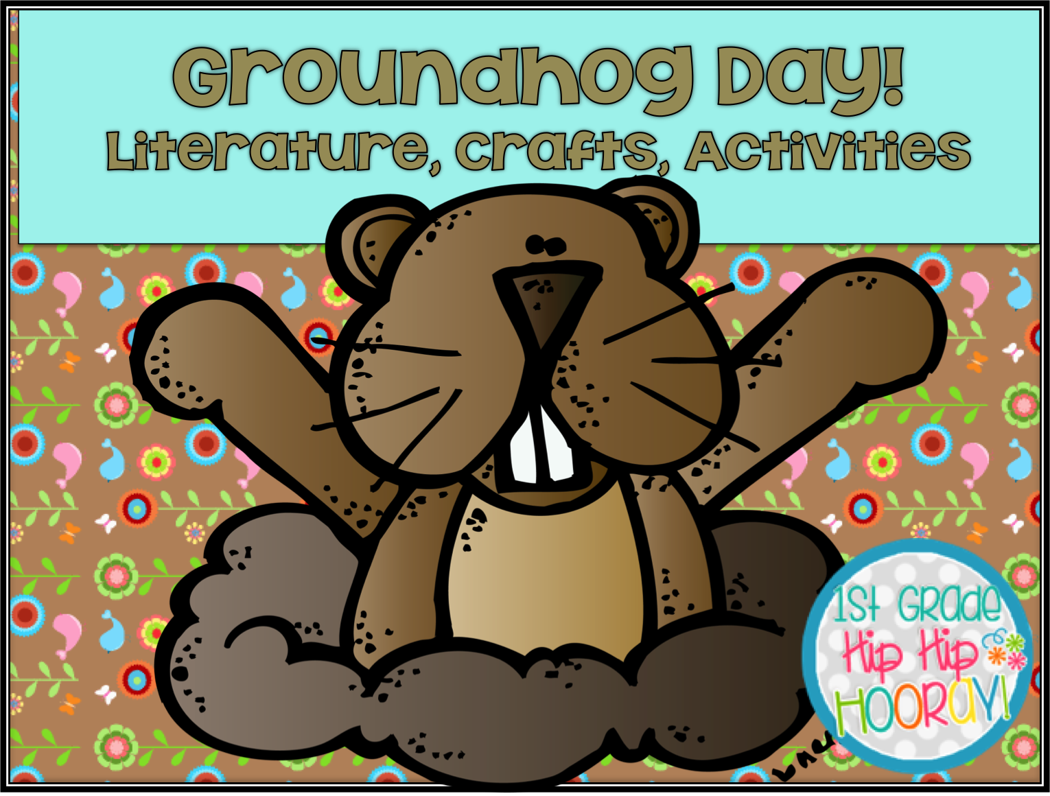 1st Grade Hip Hip Hooray!: Groundhog Day...February 2nd