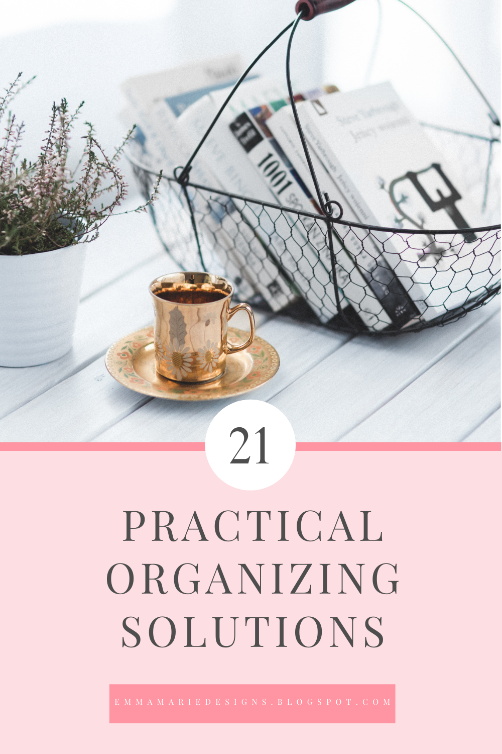 21 Practical Organizing Solutions Around The House - Emma Marie Designs