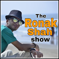 Ronak shah show | podcast | - Ronak shah