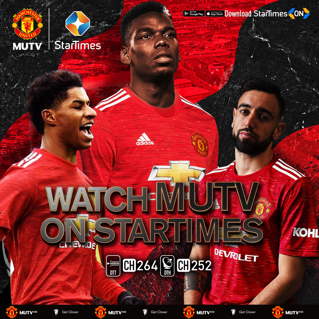 Manchester United Announces partnership with StarTimes to Offer MUTV in ...