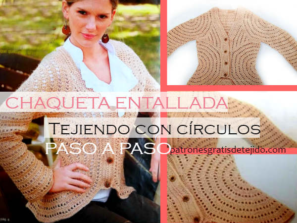 Patrones y Paso a Paso de Chaqueta Entallada a Crochet ♥