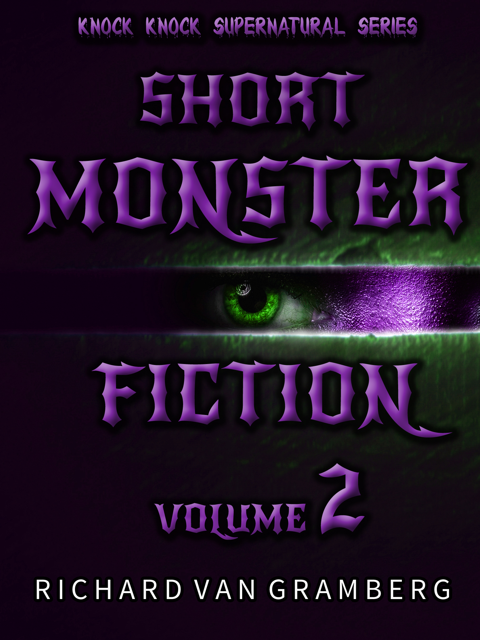 Richard Van Gramberg's Blog: **NEW RELEASE** Short Monster Fiction Volume 2