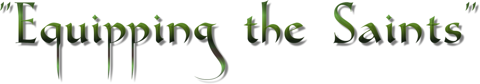 "Fear God, Love God, Serve God": "Equipping the Saints"