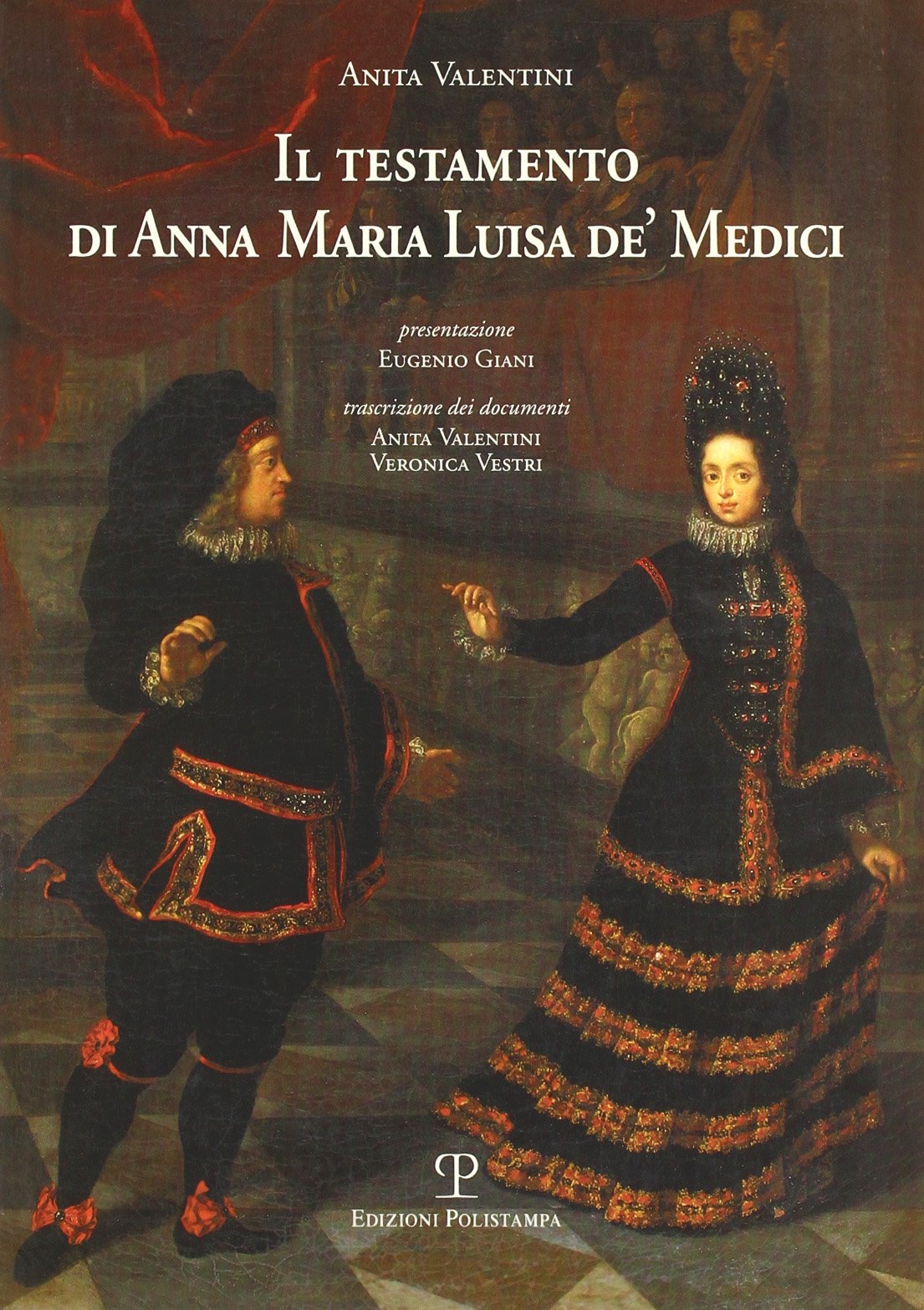 Le Nove Muse: “Il testamento di Anna Maria Luisa de’ Medici” di Anita ...