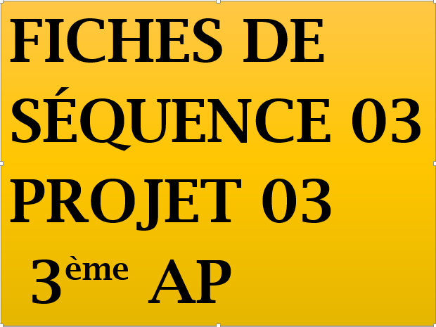 FICHES DE SÉQUENCE 03 PROJET 03 3AP