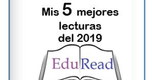 EduRead: Mis 5 mejores lecturas de 2019