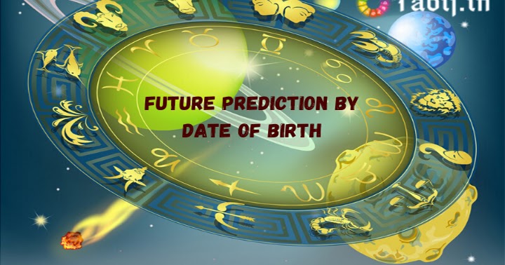 Future Prediction By date of birth to know the upcoming life events