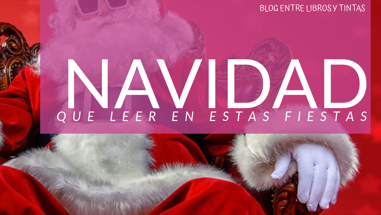 Blog Literario Entre Libros y Tintas: Novelas de Navidad... No Sólo de ...