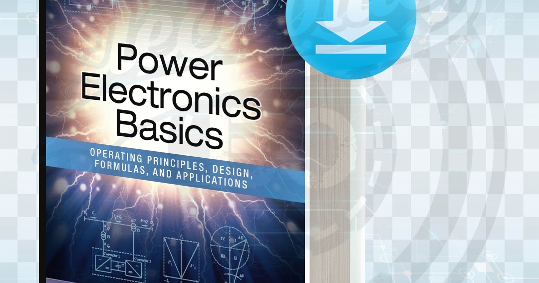 Download Power Electronics Basics pdf.