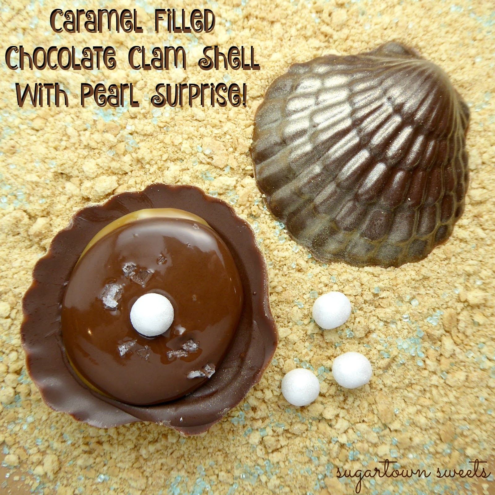 Sugartown Sweets: Caramel Filled Chocolate Clam Shells With Candy Pearls