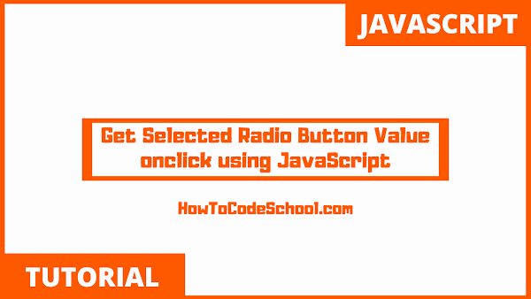 Get Selected Radio Button Value On Click Using Javascript 8483