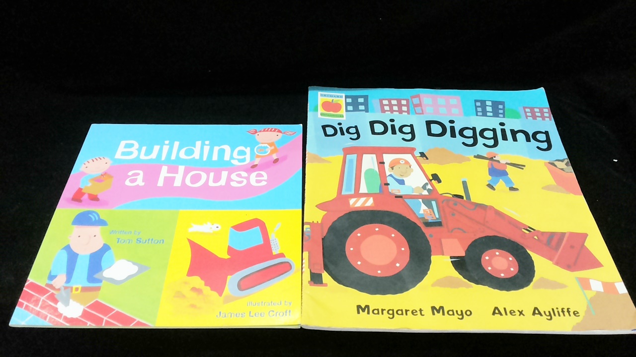 Kid Books Blog: 435.Building a House / Dig Dig Digging