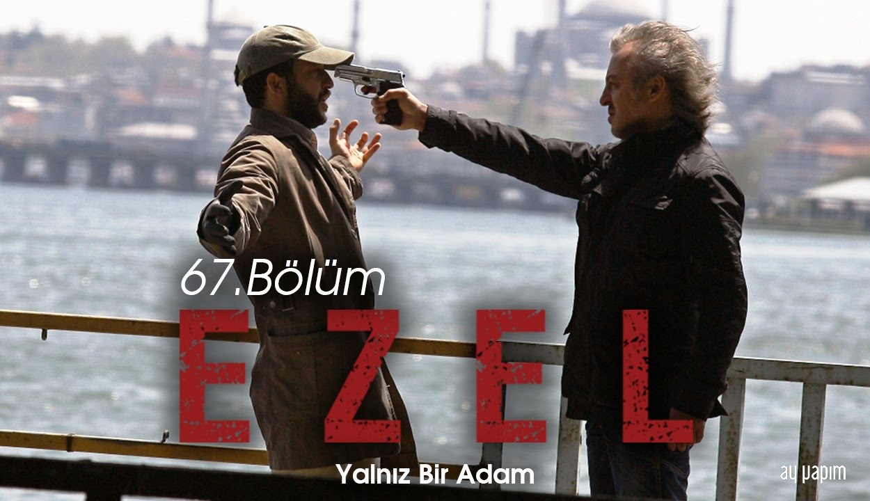 HAKİKİ MUHABBET: Ezel 2. Sezon 34. Bölüm : YALNIZ BİR ADAM
