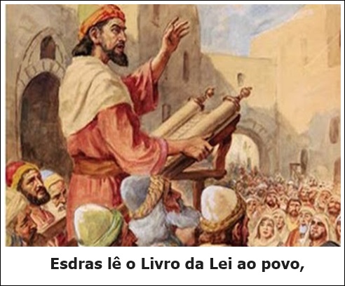 Esdras lê o Livro da Lei ao povo,