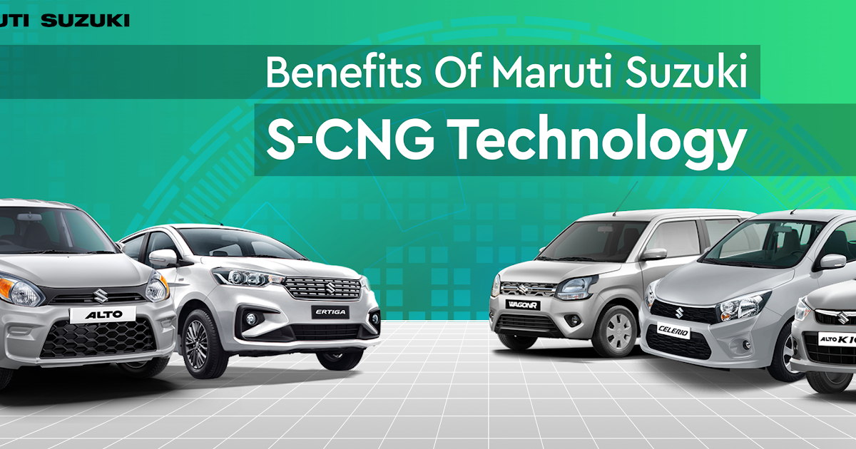 BENEFITS OF MARUTI SUZUKI S-CNG TECHNOLOGY