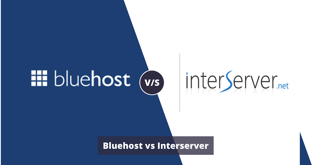 Bluehost VS Interserver Review: What you should choose for your business