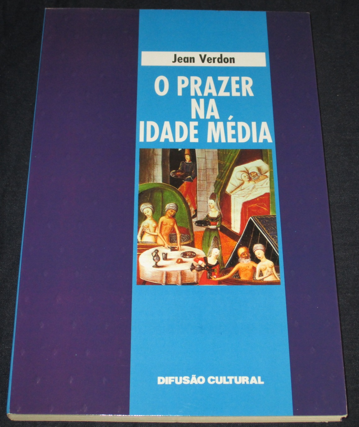 Livraria Alfarrabista Eu Ando A Ler: #Livro O Prazer na Idade Média ...