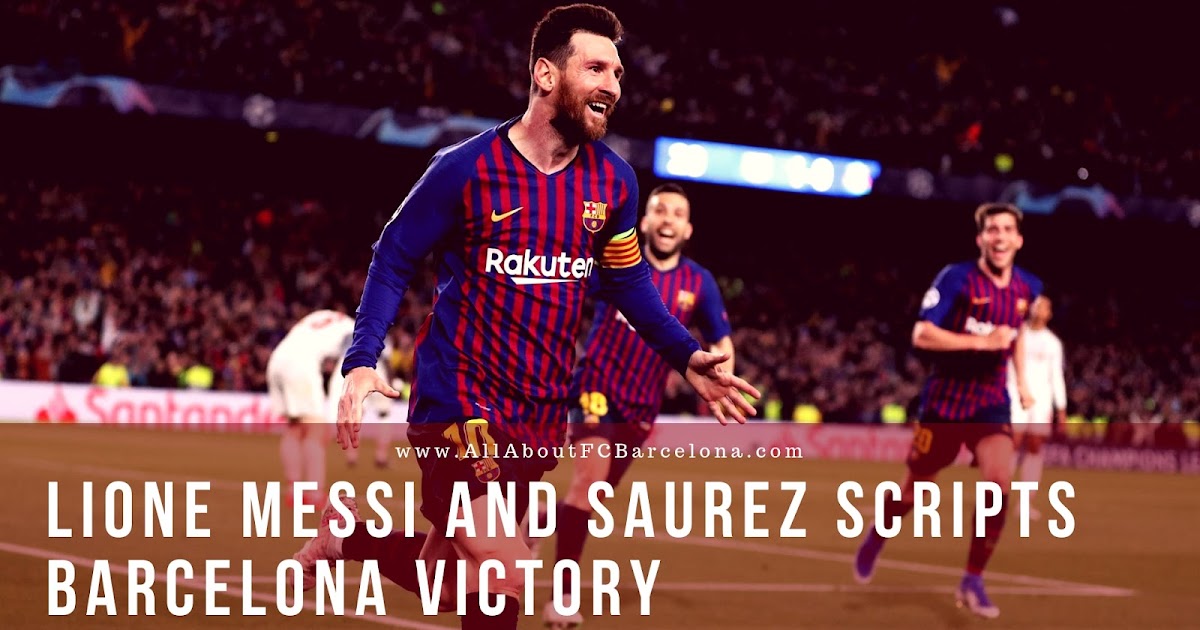 Messi's and Saurez's Brilliance Put Barcelona in Front Seat to Reach Final