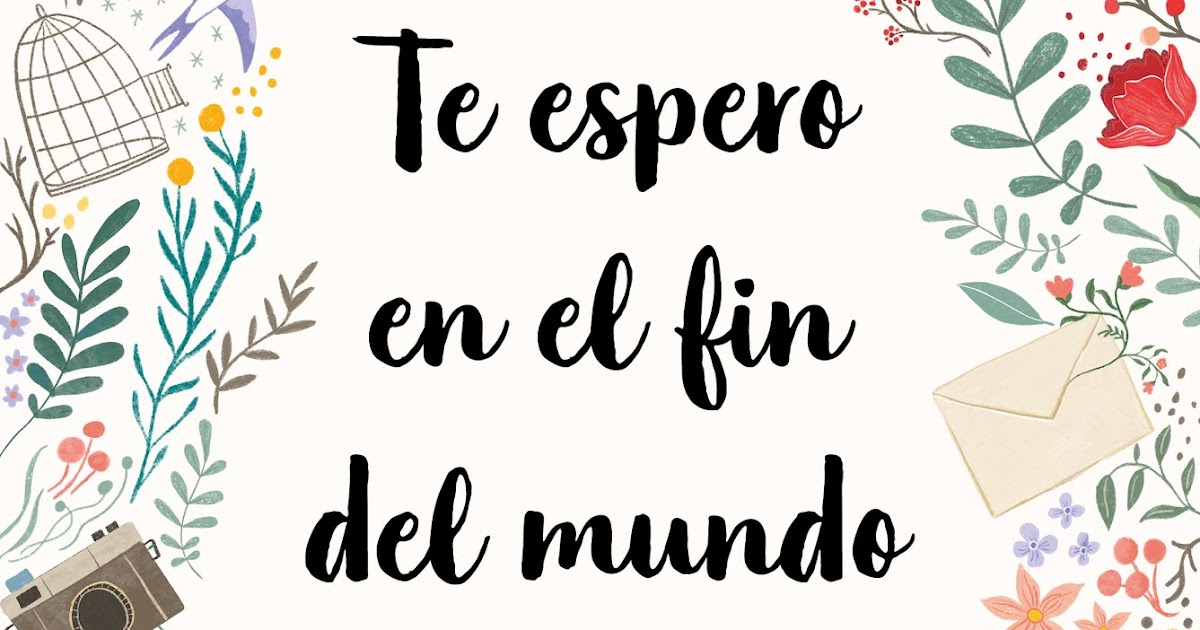 El blog de Sara Lectora: Te espero en el fin del mundo, Andrea Longarela