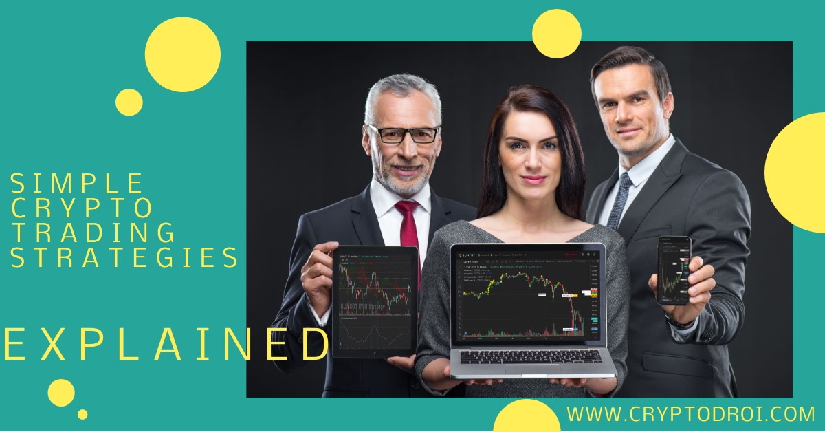 7 Simple Crypto Trading Strategies Explained
