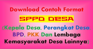 Contoh Format SPJ ADD Perjalanan Dinas (SPPD) Kepala Desa, Perangkat ...