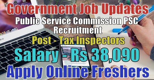 Public Service Commission PSC Recruitment 2020 for 243 Tax Inspectors ...