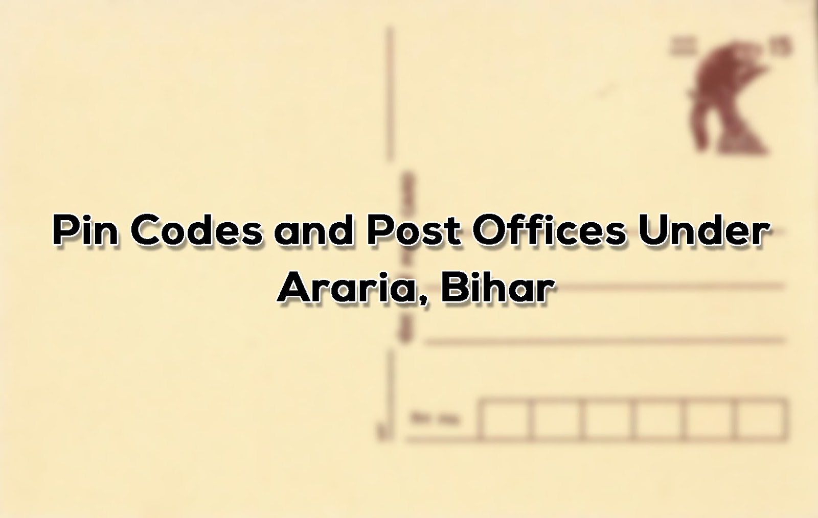 Pin Codes and Post Offices Under Araria, Bihar - Updated 2020 | Know