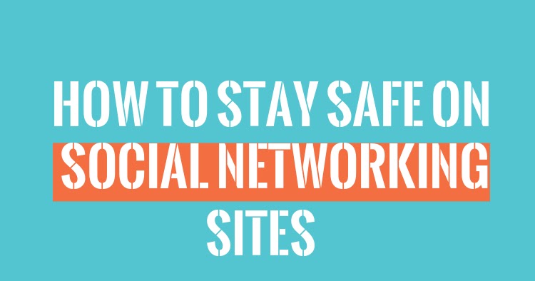 1976write How To Stay Safe On Social Networking Sites