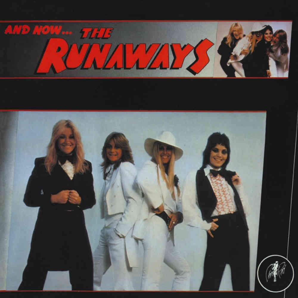 Classic Rock Covers Database: The Runaways - And Now... The Runaways (1978)