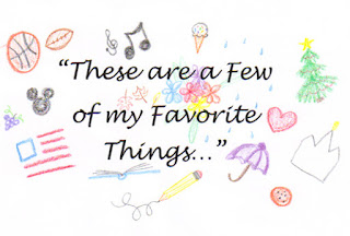 As I Live: A Few of My Favorite Things...