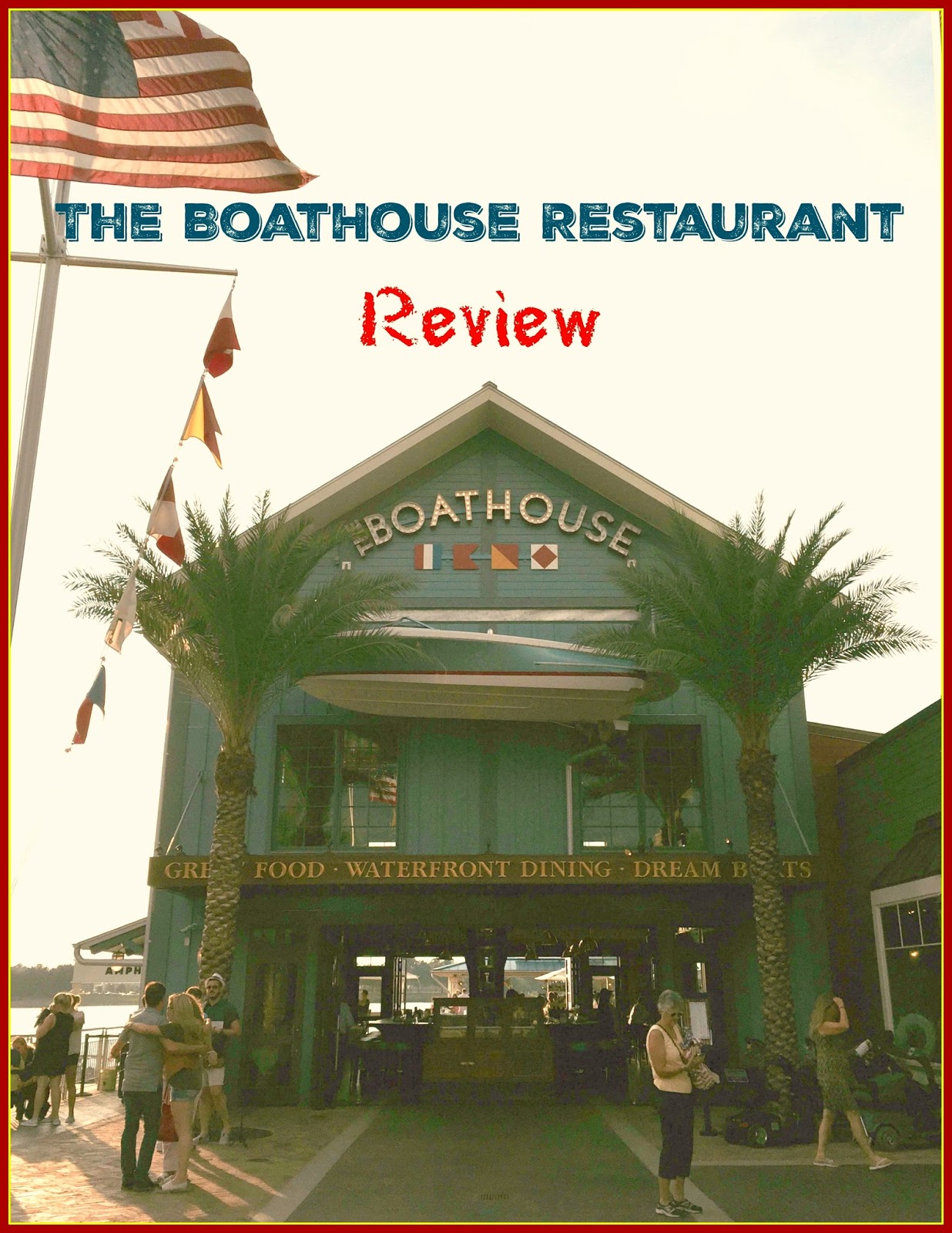 The BOATHOUSE Restaurant | Boats, Bars, and Burgers! - White Glove World