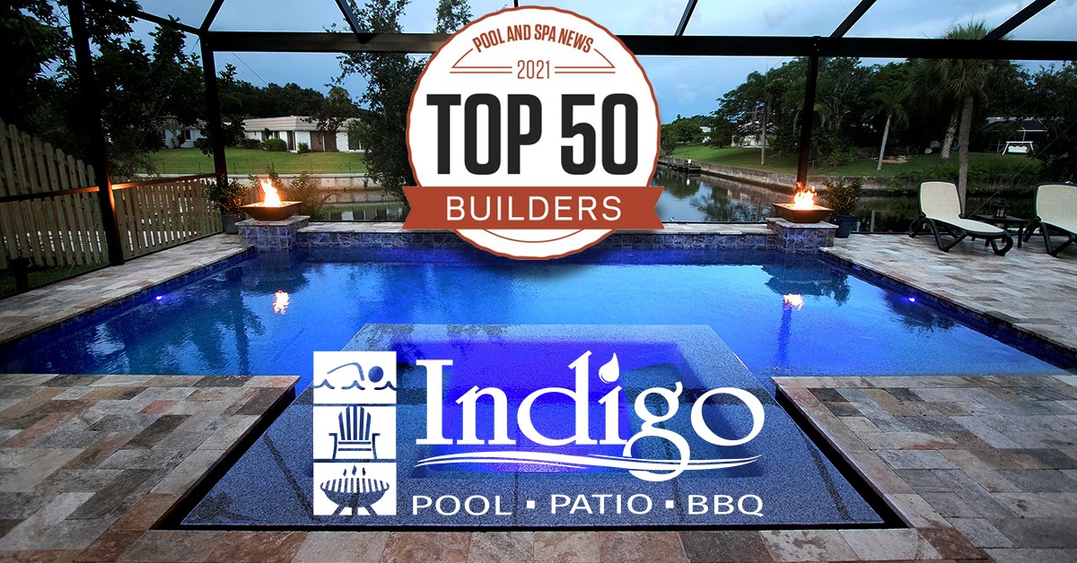 Indigo Pool Patio BBQ Named A Top 50 Pool Builder In The Nation!