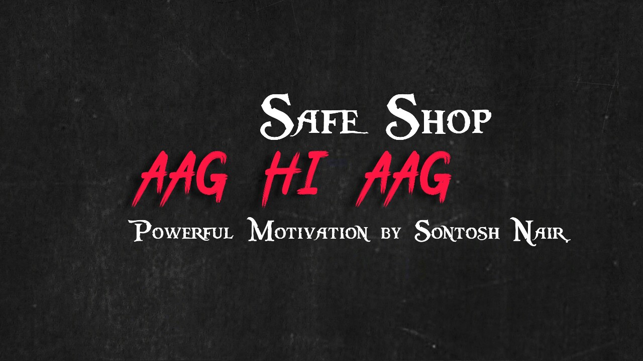 Aag Hi Aag (Santosh Nair)