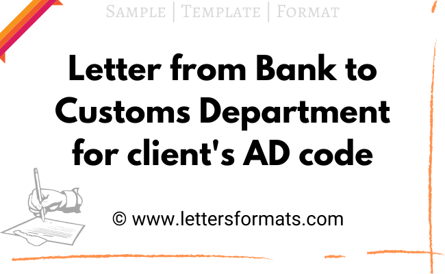 Bank's Letter to Customs Department with AD code of Customer