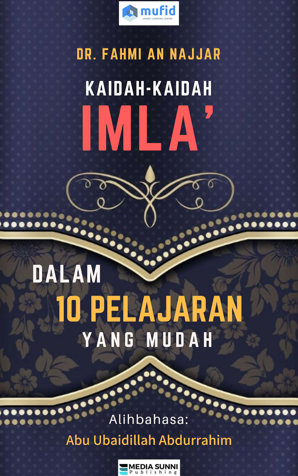 Ebook Kaidah-Kaidah Imla' dalam 10 Pelajaran Yang Mudah - PROGRAM MUFID