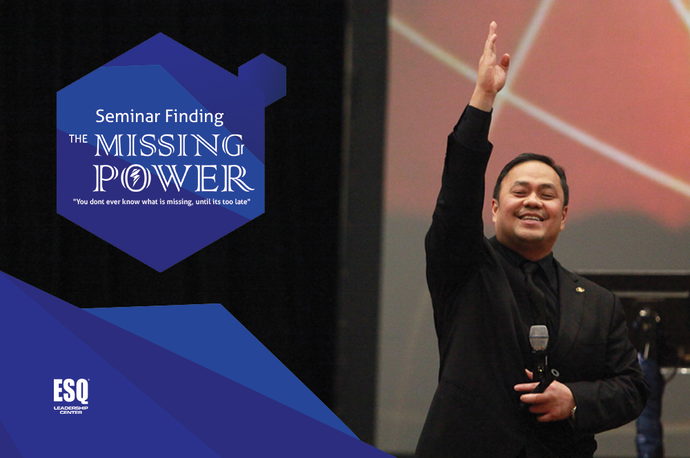 SEMINAR FINDING THE MISSING POWER DARI ESQ LEADERSHIP CENTER ESQ WAY seminar-finding-the-missing-power-dari-esq-leadership-center-esq-way