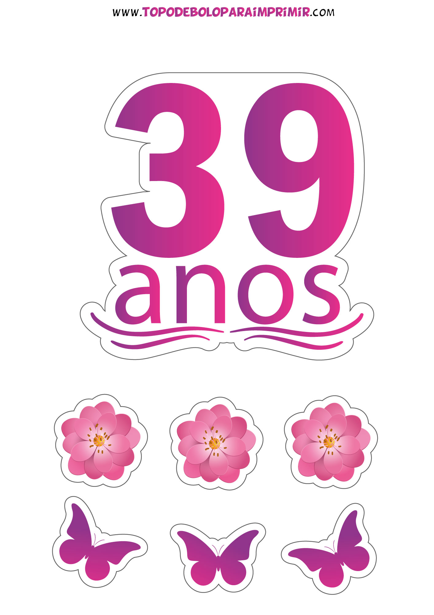 Topo de bolo 39 anos para imprimir Topo de bolo 39 anos para imprimir