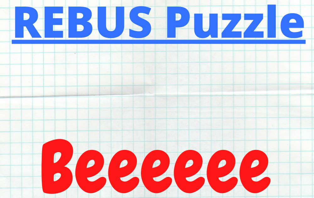 Beeeeee | Brain Teaser - With Answer | Latest Rebus Picture Puzzle ...