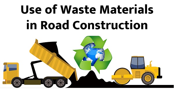 Use of Waste Materials in Road Construction: Seminar Report | PPT
