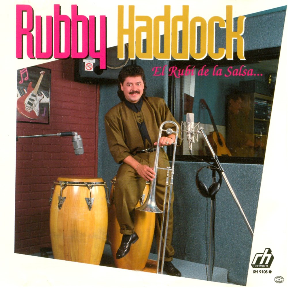 Salsa Status : Rubby Haddock - 1992 El Rubi De La Salsa
