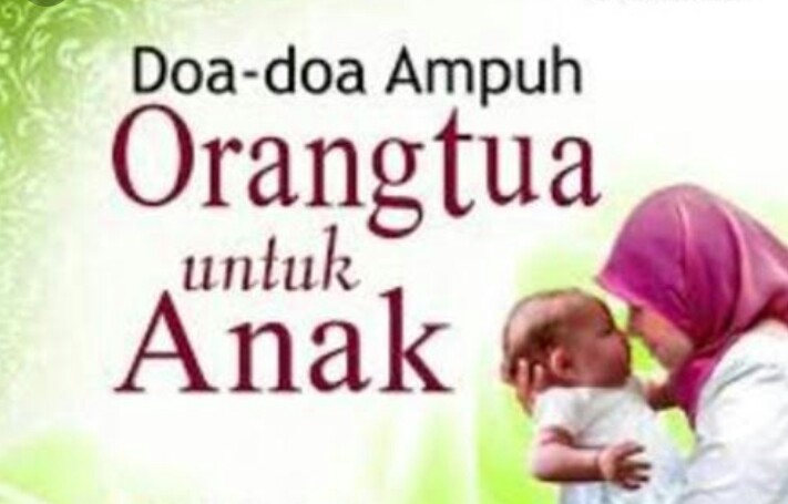 Doa Orang Tua untuk Anak Agar Menjadi Anak Sholeh dan Sholehah - MGMP ... Doa Orang Tua untuk Anak Agar Menjadi Anak Sholeh dan Sholehah - MGMP ...