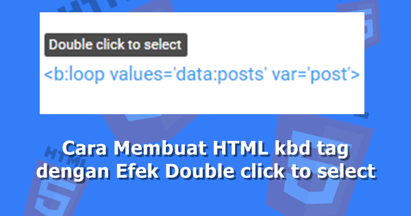 Cara Membuat HTML kbd tag dengan Efek Double click to select