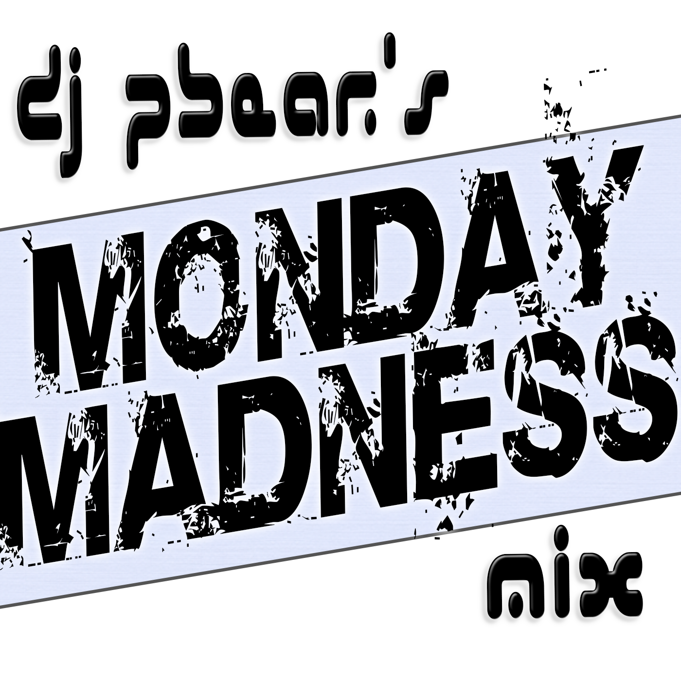 The PBear Essentials: 2013_0513 DJ PBear's Monday Madness Mix